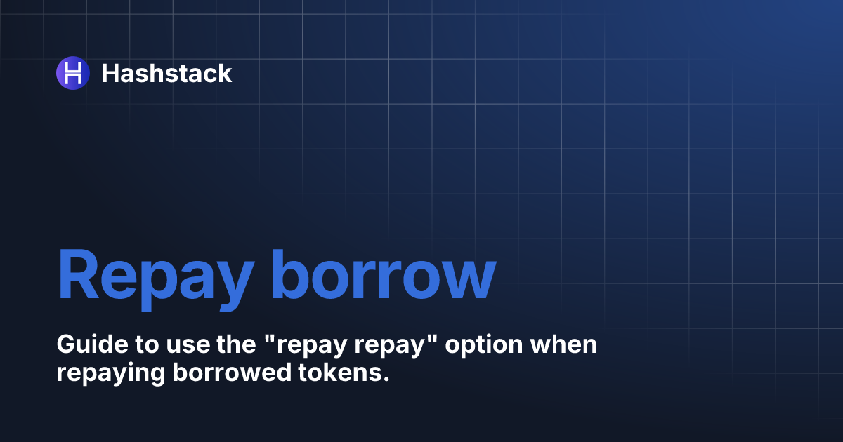 Repay borrow | Hashstack