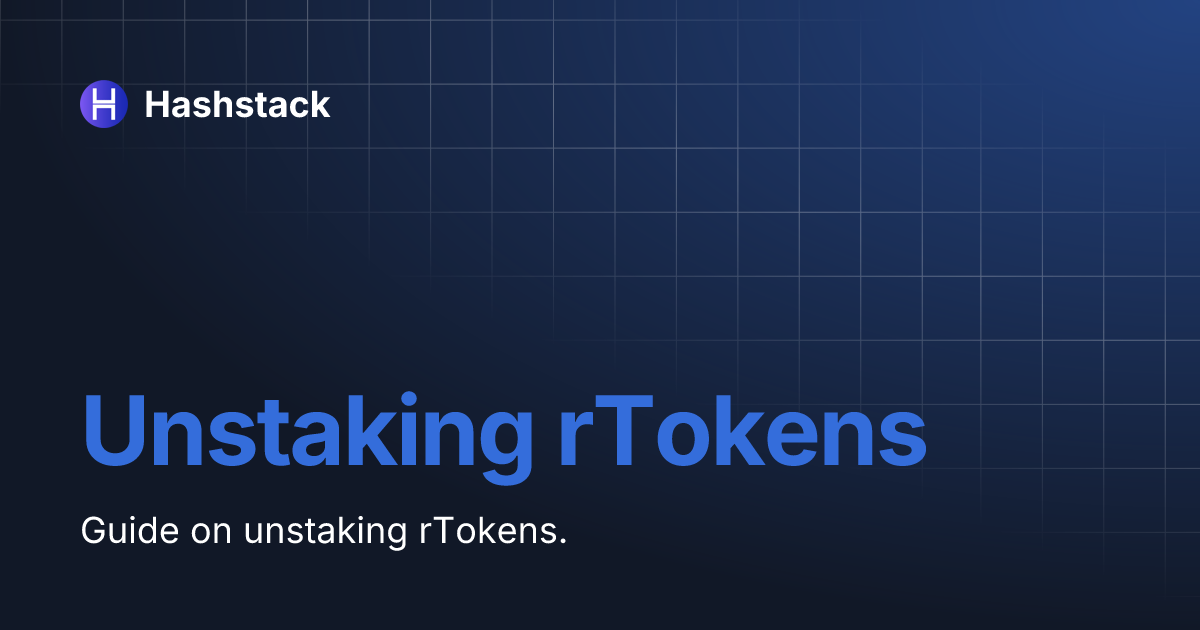 Unstaking rTokens | Hashstack