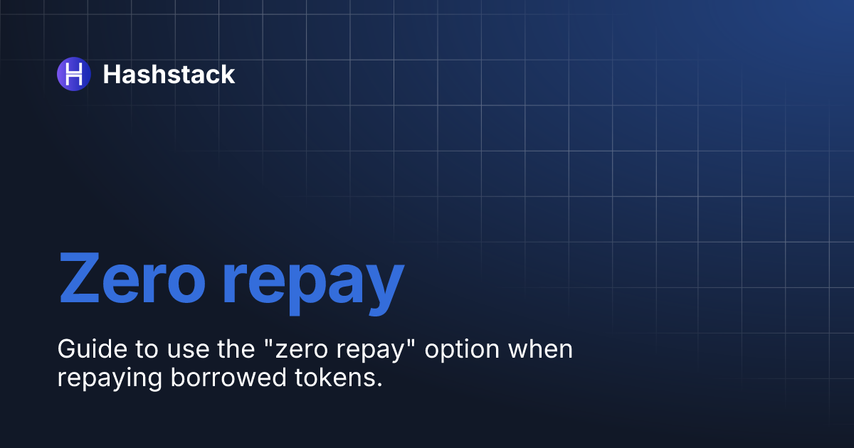 Zero repay | Hashstack